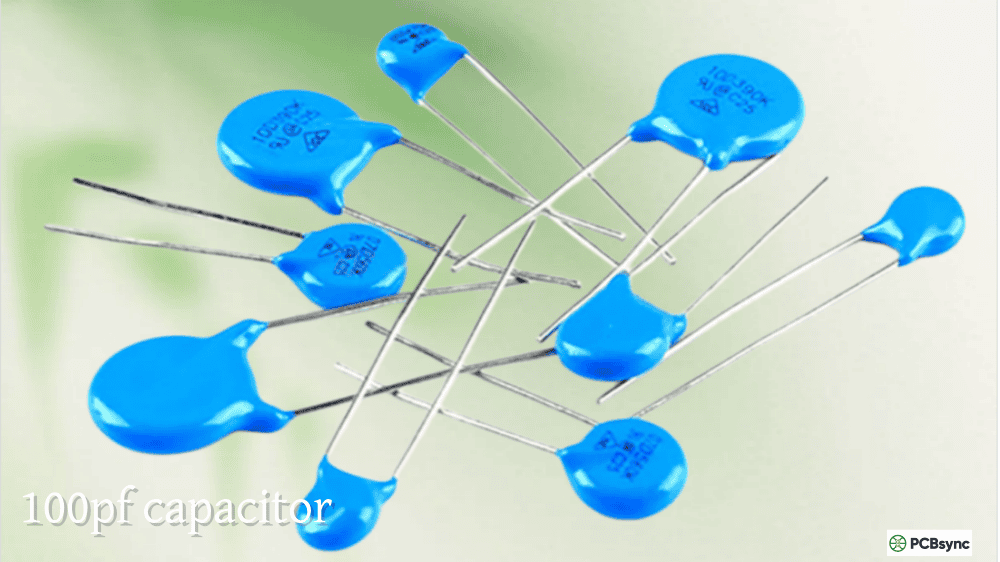 100pF Capacitor: High Frequency Applications Guide - PCBSync